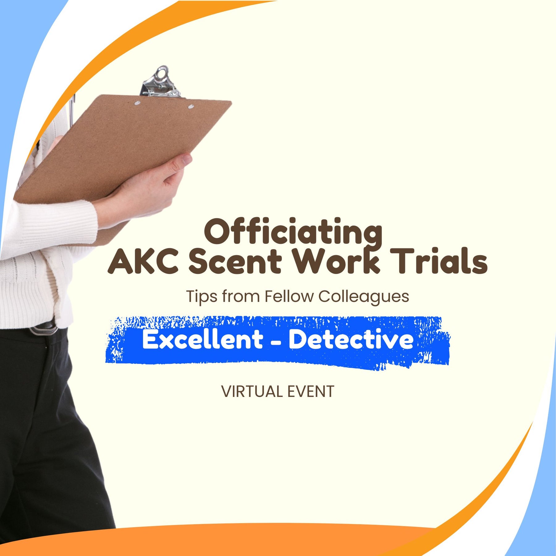 Officiating AKC SW Trials: Excellent to Detective Virtual Event – Scent Work University